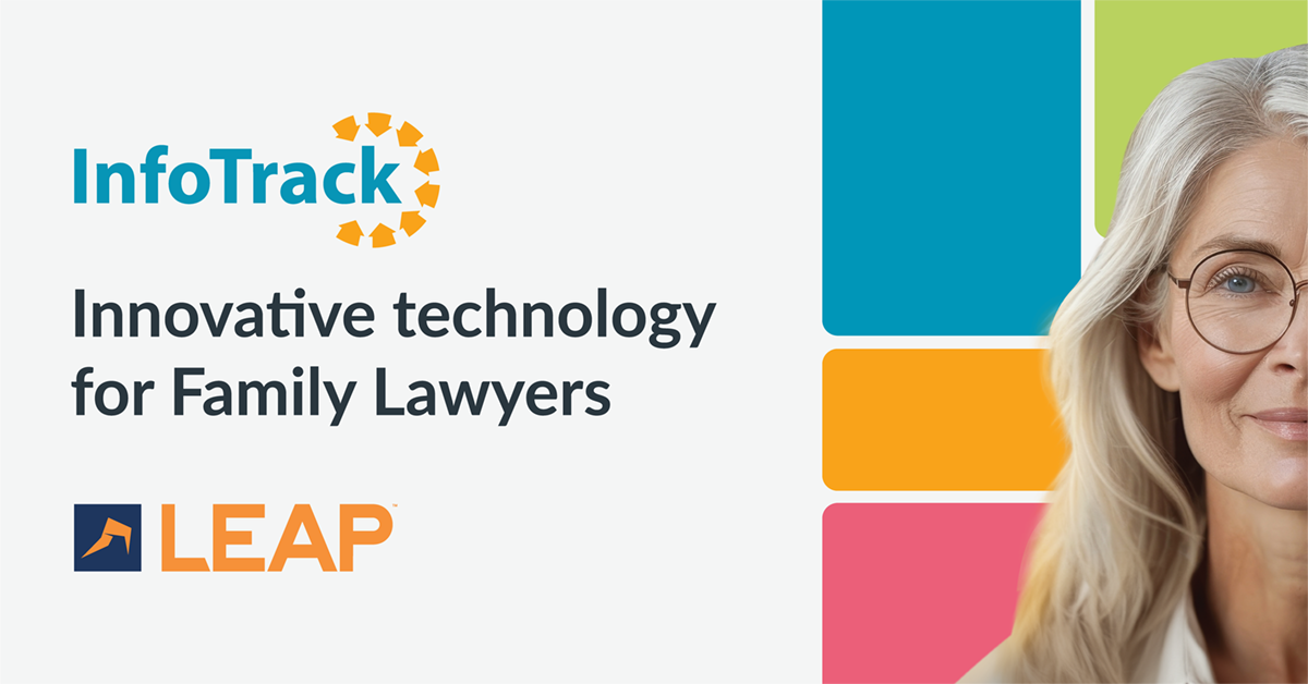 Innovative technology for Family Lawyers with LEAP - InfoTrack